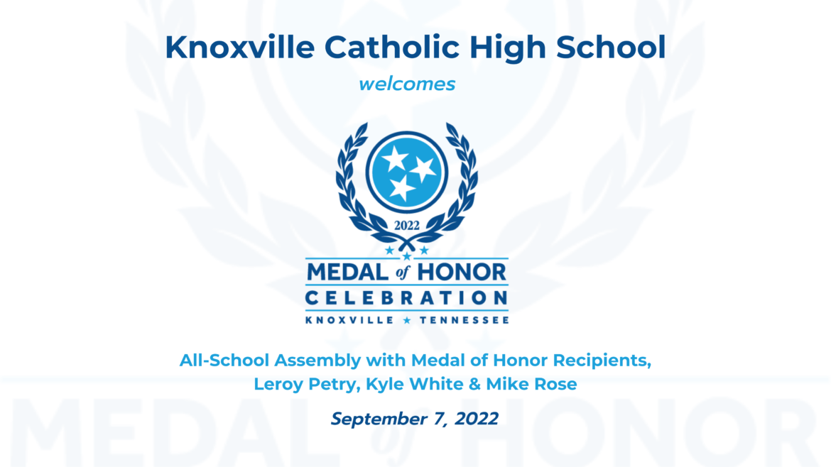 Medal of Honor Celebration - Knoxville Catholic High School